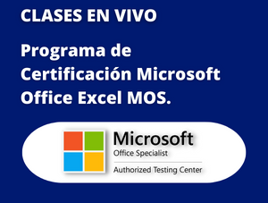Programa de Certificación Microsoft Office Specialist MOS (Clases en Vivo) Marzo 2023